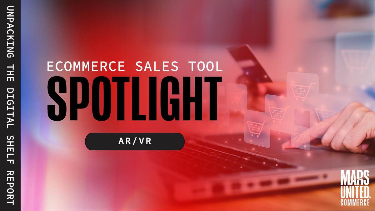 Ecommerce Sales Tool Spotlight: AR/VR - Mars United