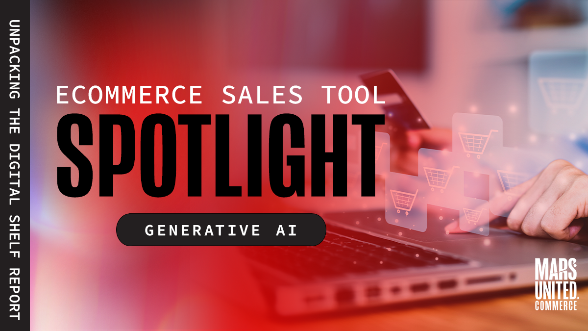 Ecommerce Sales Tool Spotlight: Generative AI - Mars United