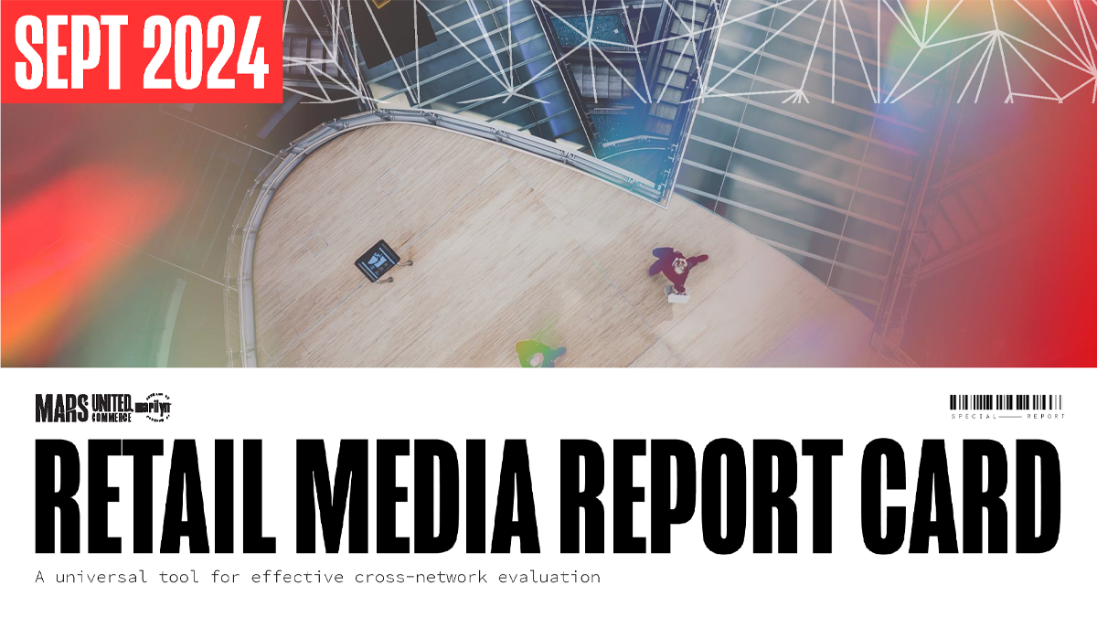 Retail Media Report Card 3Q 2024 - Mars United