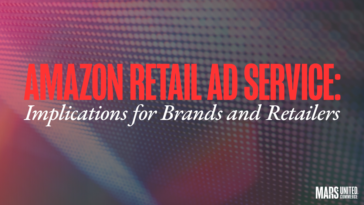 Amazon Retail Ad Service: Implications for Brands and Retailers - Mars ...